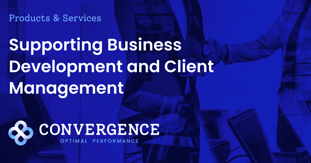 Business Development & Client Management Services - Convergence Inc