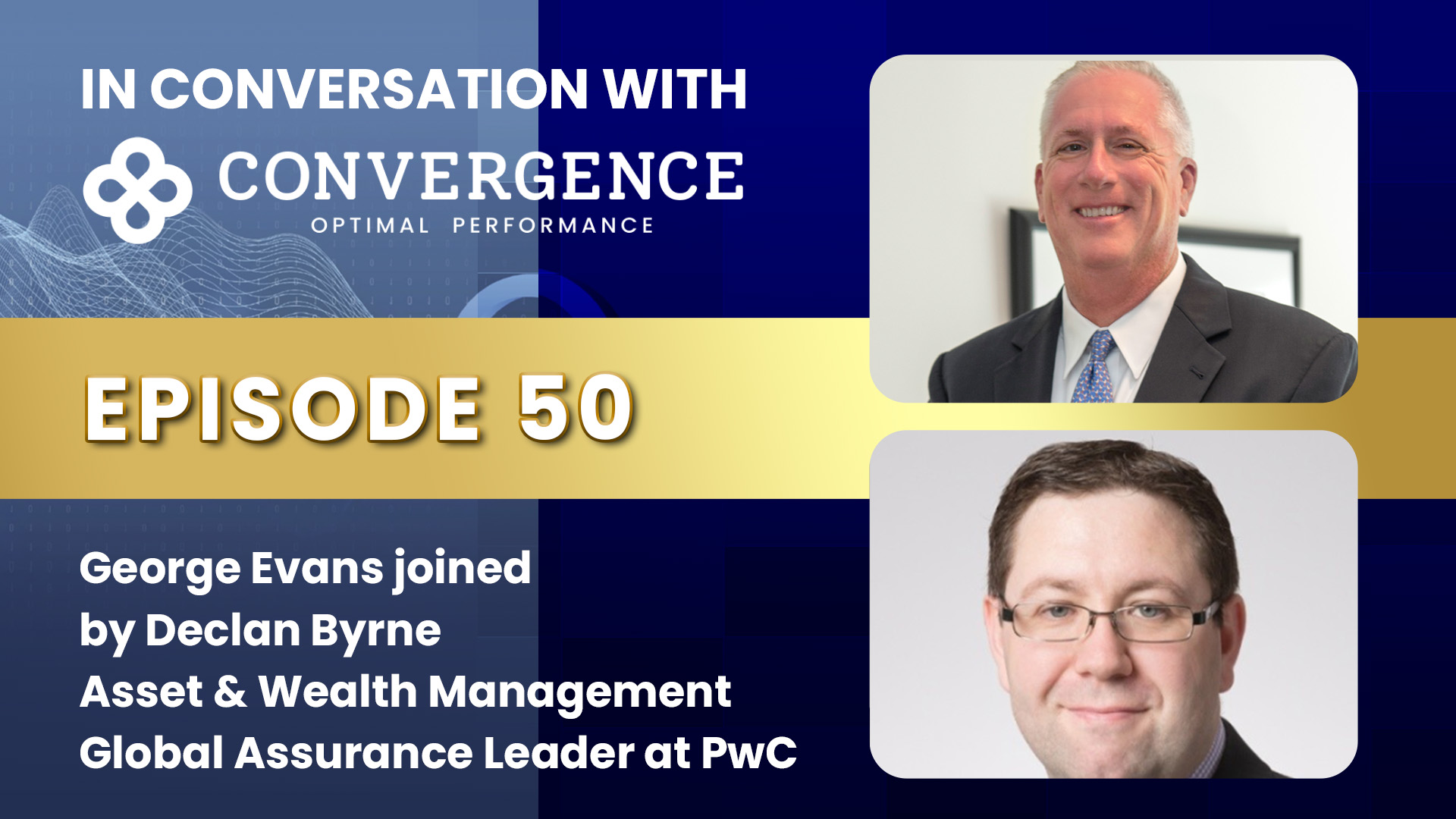 In Conversation with Convergence Episode 50 - July 2025 - Convergence